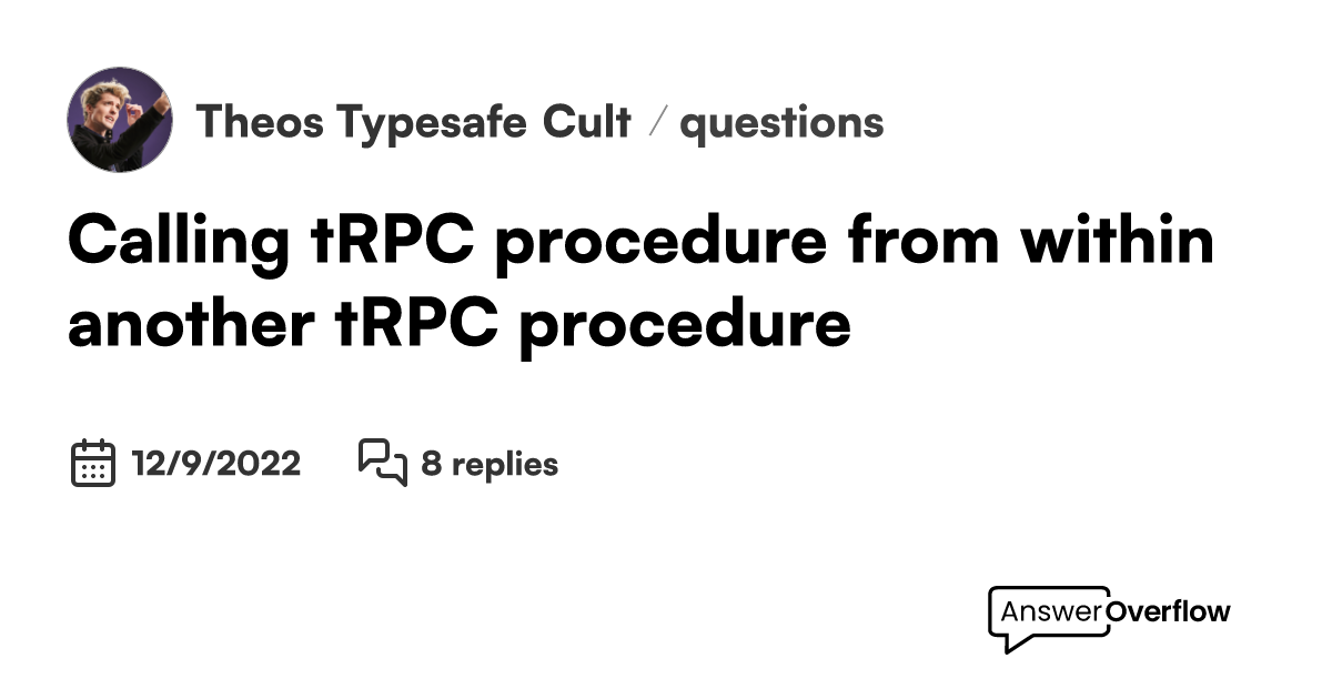 Calling tRPC procedure from within another tRPC procedure? - Theo's Typesafe Cult