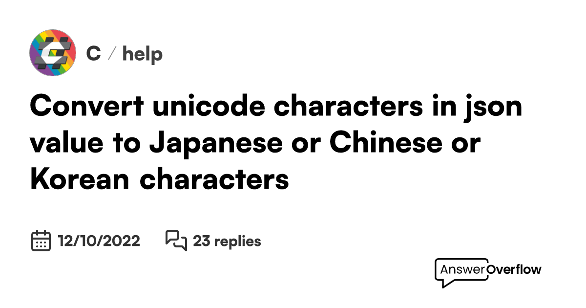 Convert unicode characters in json value to Japanese or Chinese or Korean characters. - C#