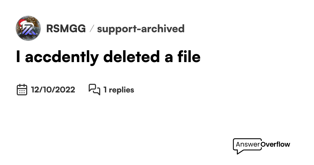 I accdently deleted a file - RSM.GG