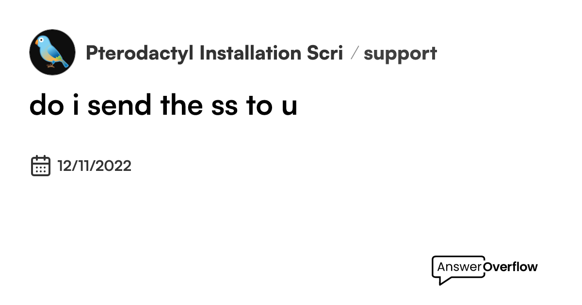do i send the ss to u - Pterodactyl Installation Script