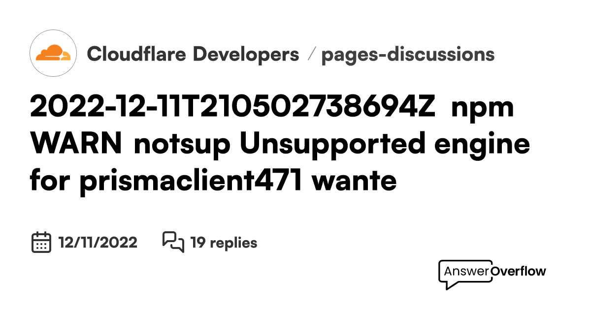 > 2022-12-11T21:05:02.738694Z npm WARN notsup Unsupported engine for ...