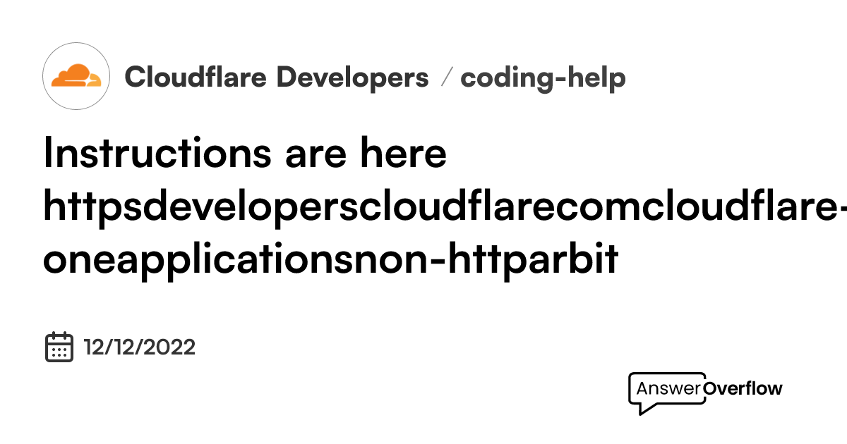 Instructions are here: https://developers.cloudflare.com/cloudflare-one/applications/non-http ...
