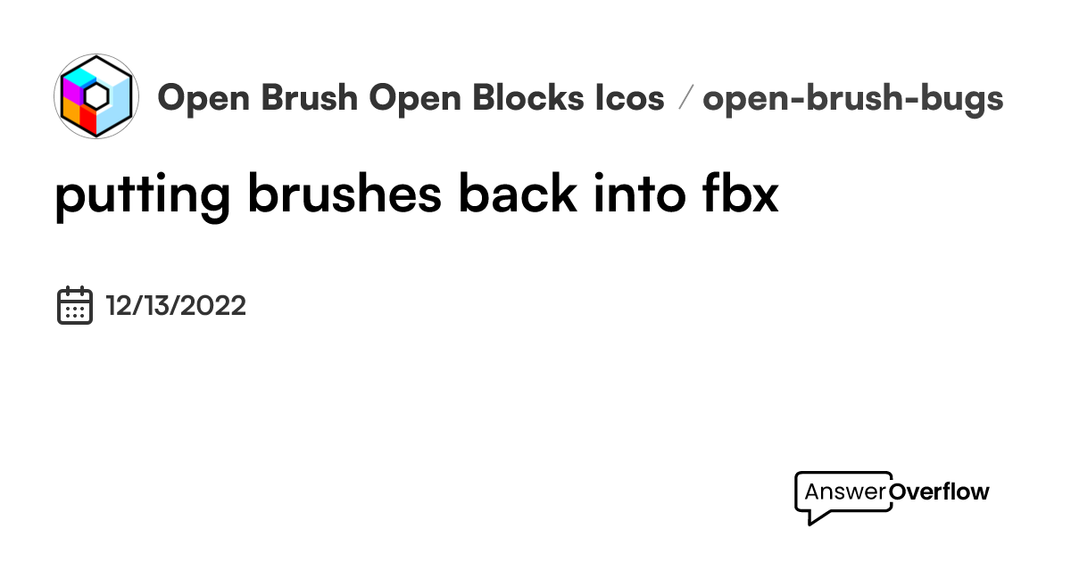 putting brushes back into fbx - Open Brush, Open Blocks, Icosa Gallery