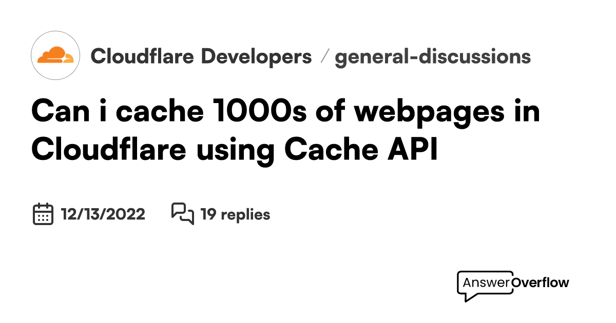 Can i cache 1000s of webpages in Cloudflare using Cache API ? - Cloudflare Developers