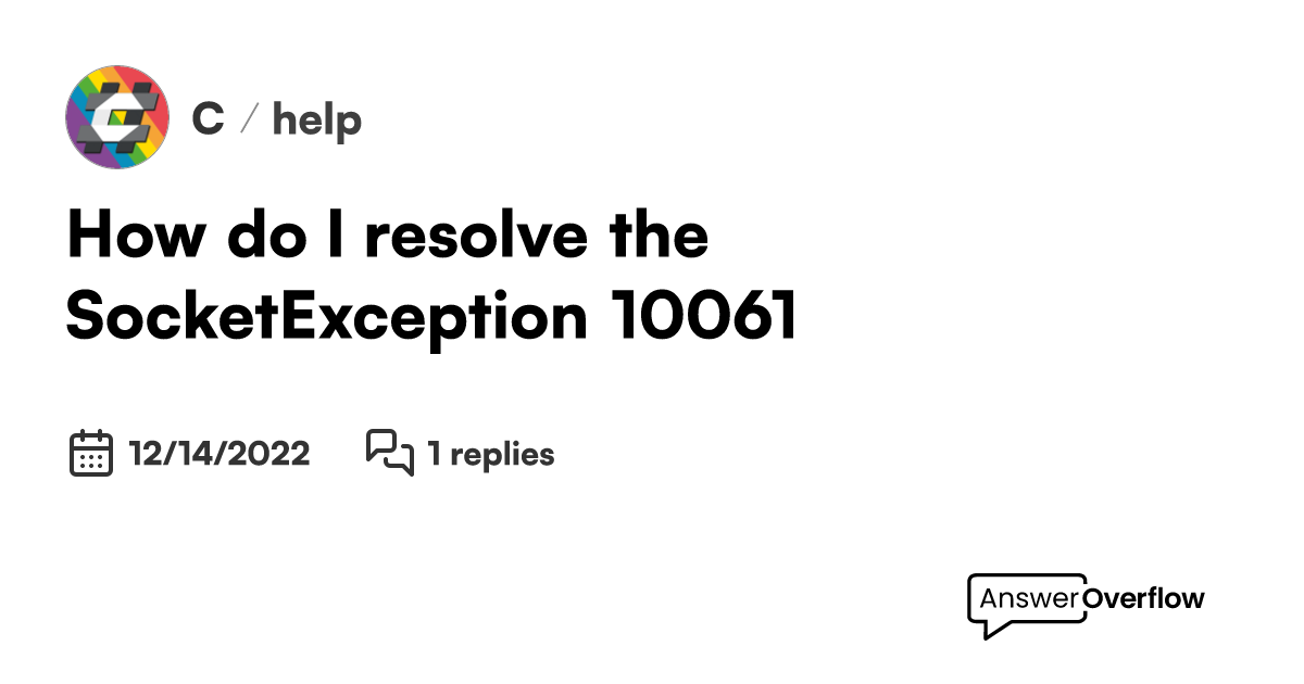 How Do I Resolve The Socketexception 10061 C