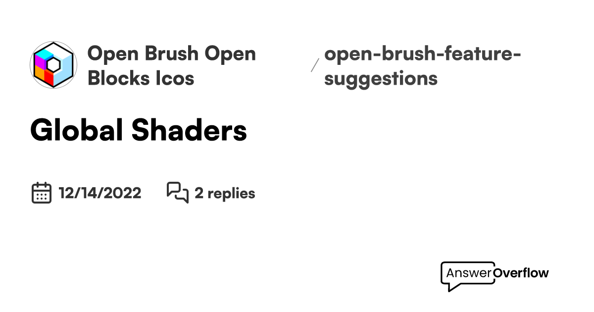 Global Shaders - Open Brush, Open Blocks, Icosa Gallery
