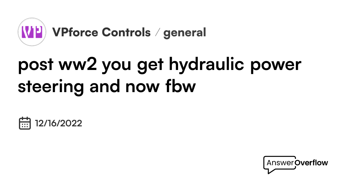 post ww2 you get hydraulic power steering and now fbw - VPforce Controls