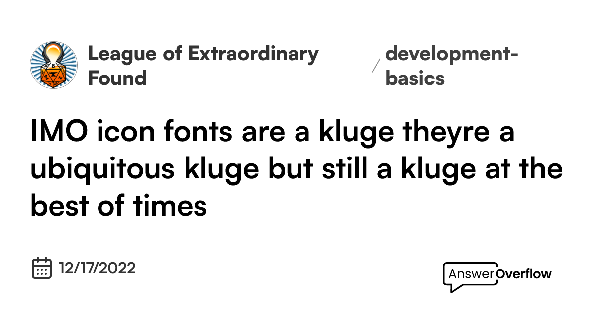 IMO icon fonts are a kluge. they're a *ubiquitous* kluge, but still a ...