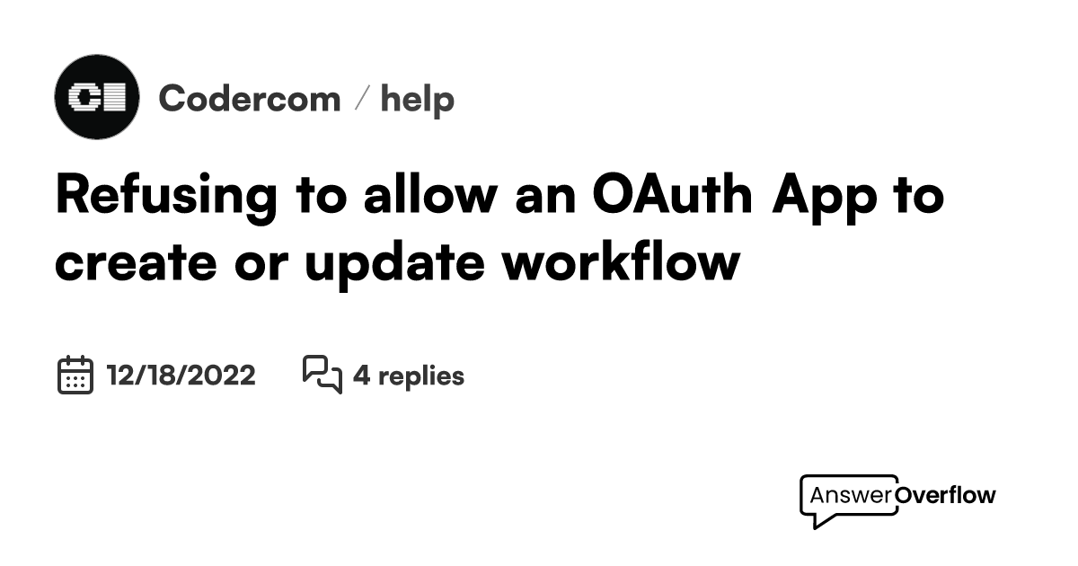 Refusing to allow an OAuth App to create or update workflow - Coder.com