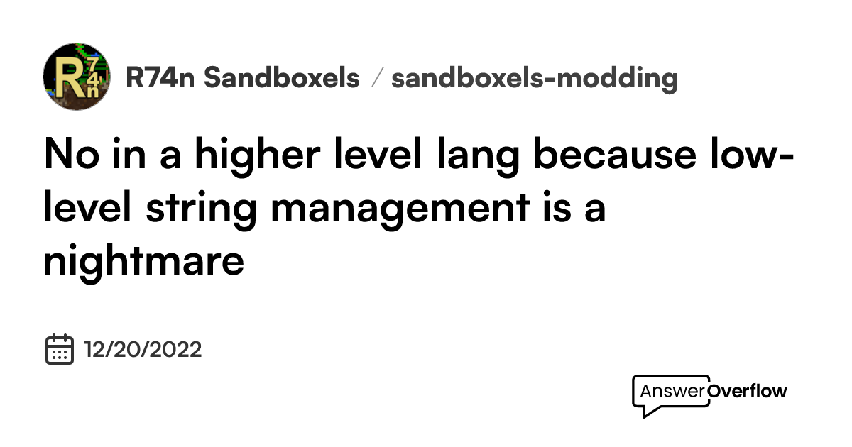 No, in a higher level lang because low-level string management is a ...