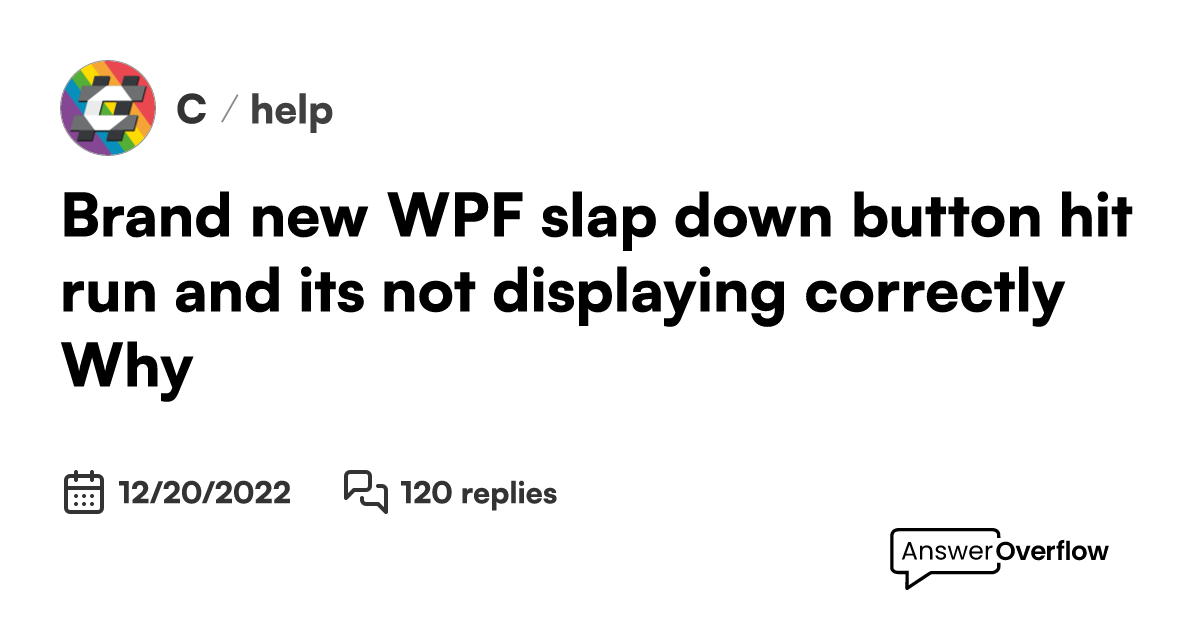 Brand new WPF, slap down button, hit run, and it's not displaying correctly. Why? - C#