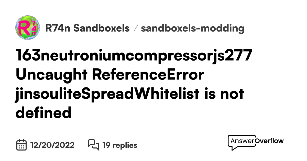 163neutronium_compressor.js:277 Uncaught ReferenceError ...