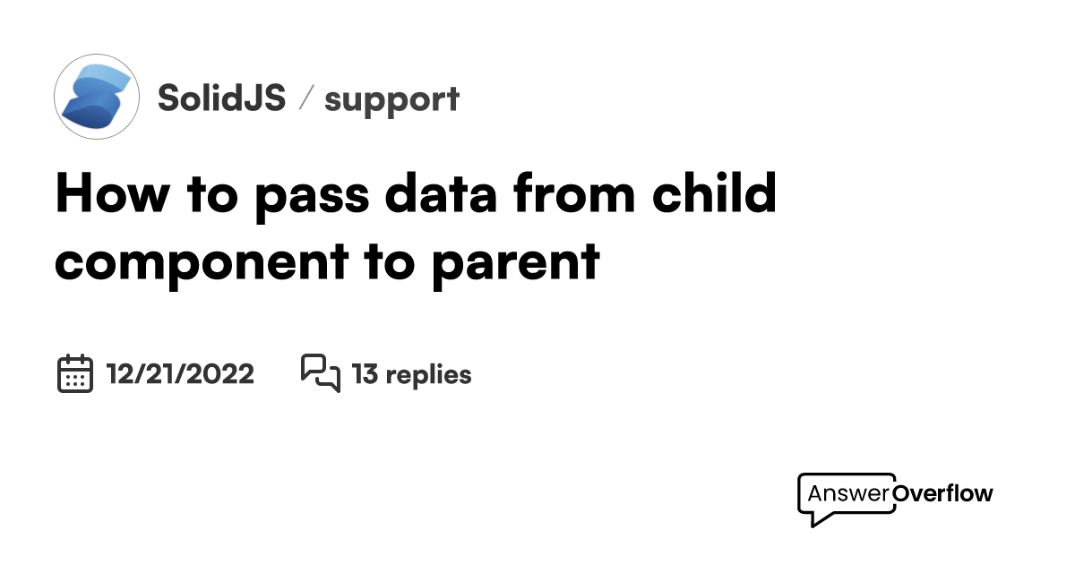 How to pass data from child component to parent? - SolidJS