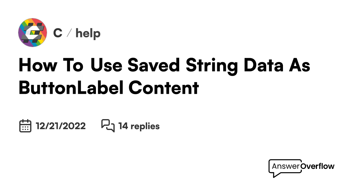 How To Use Saved String Data As ButtonLabel Content - C#