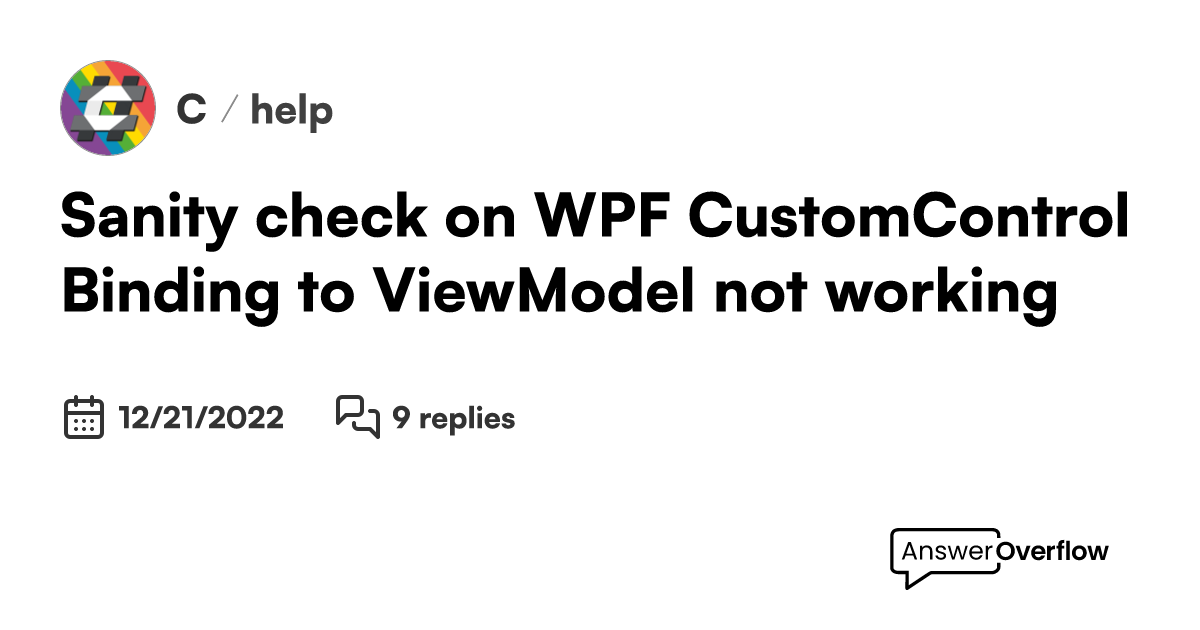 Sanity check on WPF CustomControl Binding to ViewModel not working - C#