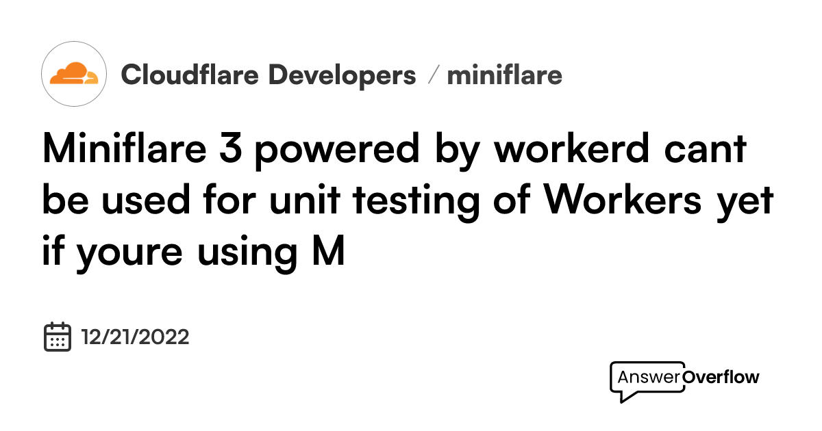 Miniflare 3 (powered by `workerd`) can't be used for unit testing of ...