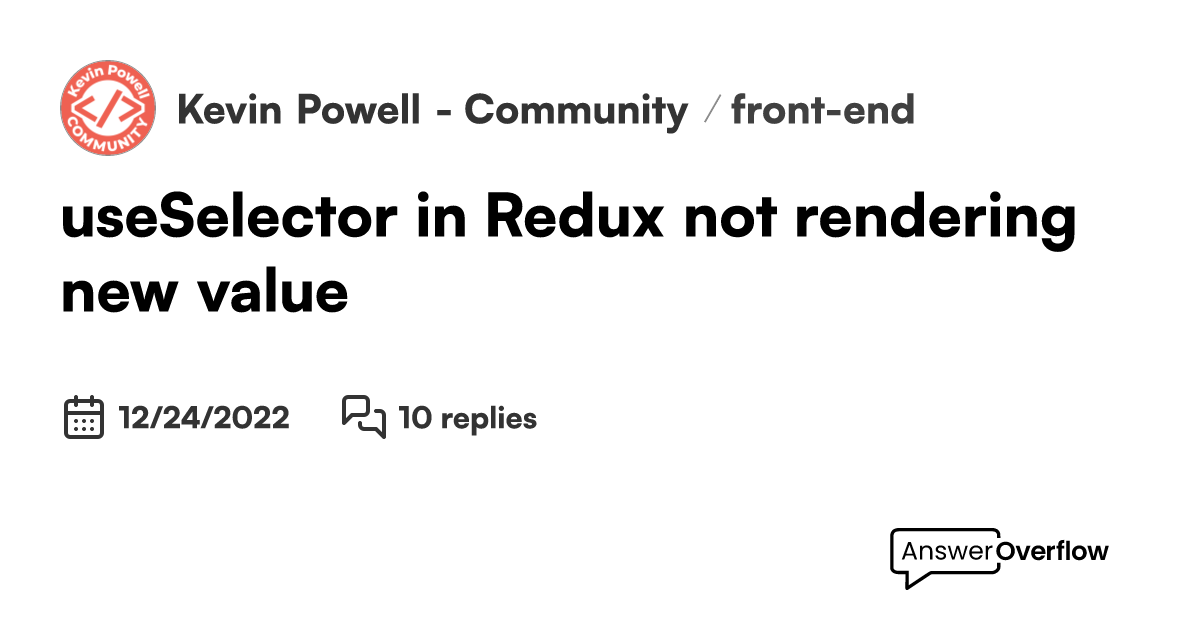useSelector() in Redux not rendering new value - Kevin Powell - Community