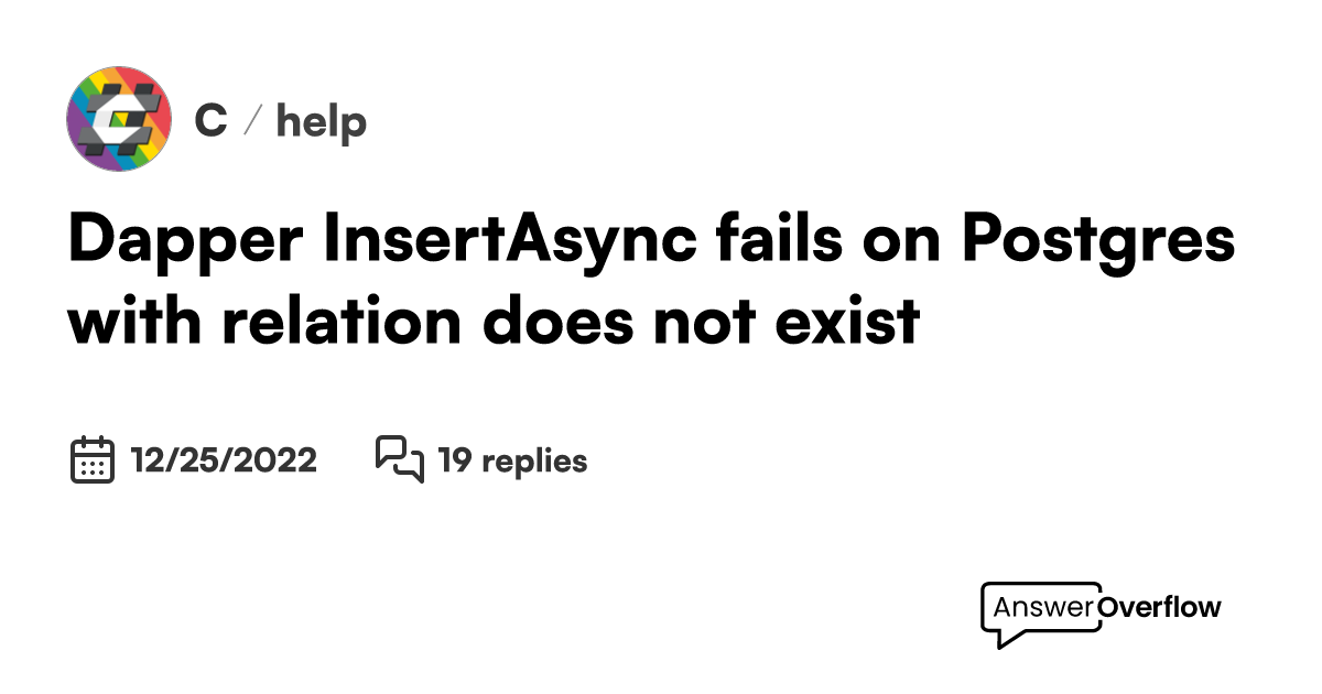 Dapper InsertAsync fails on Postgres with relation does not exist - C#
