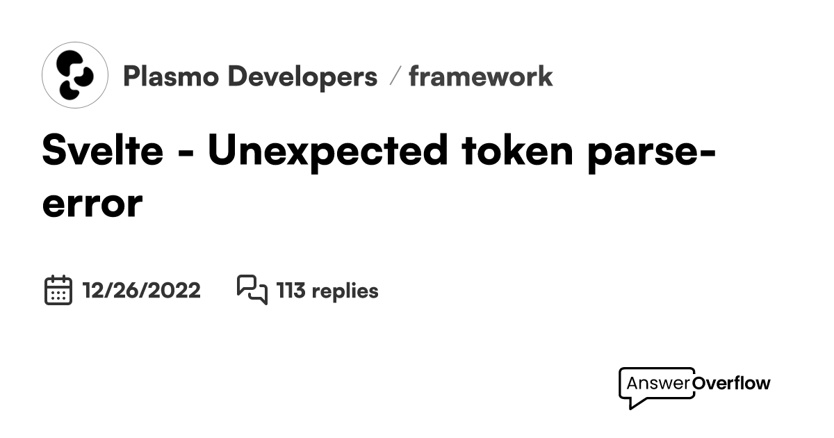 Svelte Unexpected Token Parse Error 🧩 Plasmo Developers
