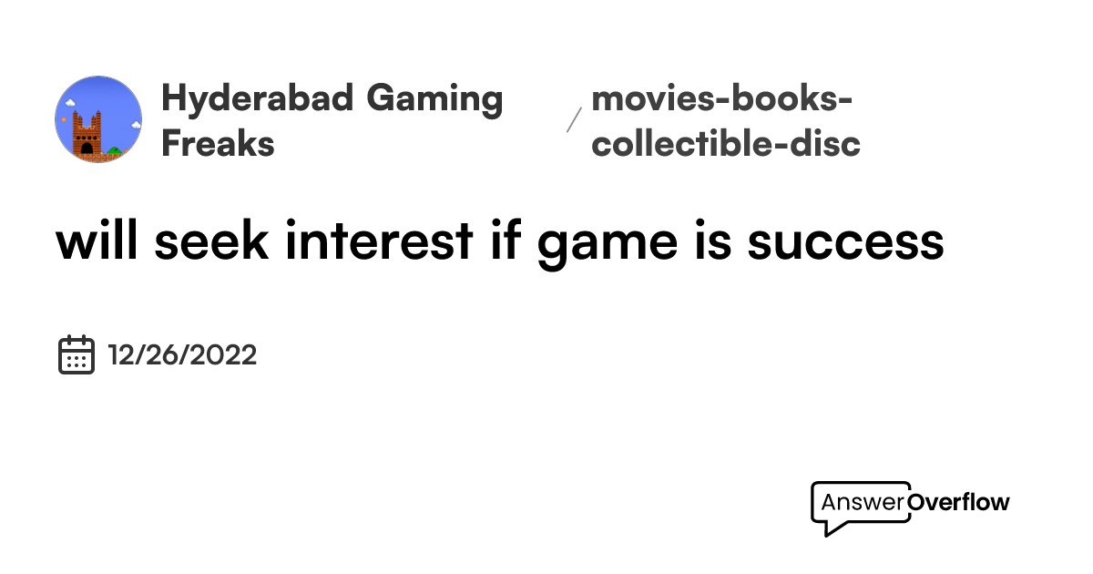 will seek interest if game is success - Hyderabad Gaming Freaks!🎮🇮🇳