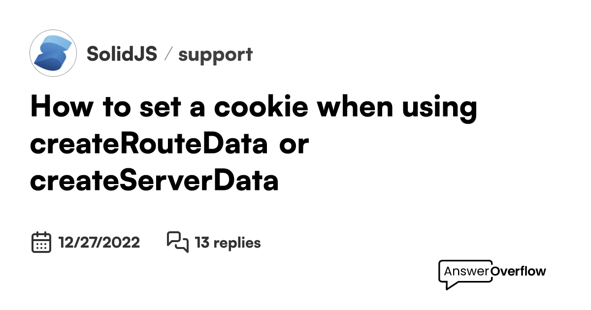 How to set a cookie when using `createRouteData` or `createServerData ...