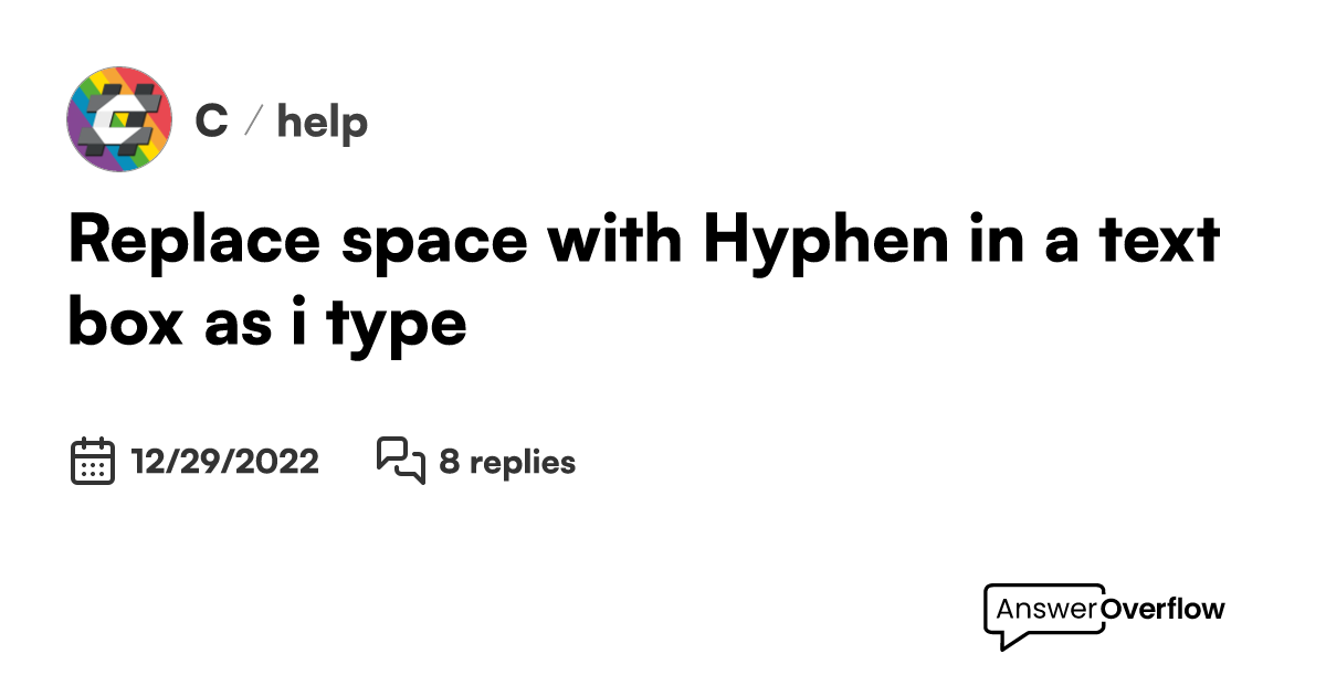 Replace Space With Hyphen In A Text Box As I Type C