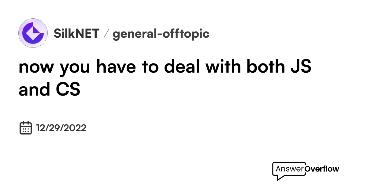 now you have to deal with both JS and CS - Silk.NET