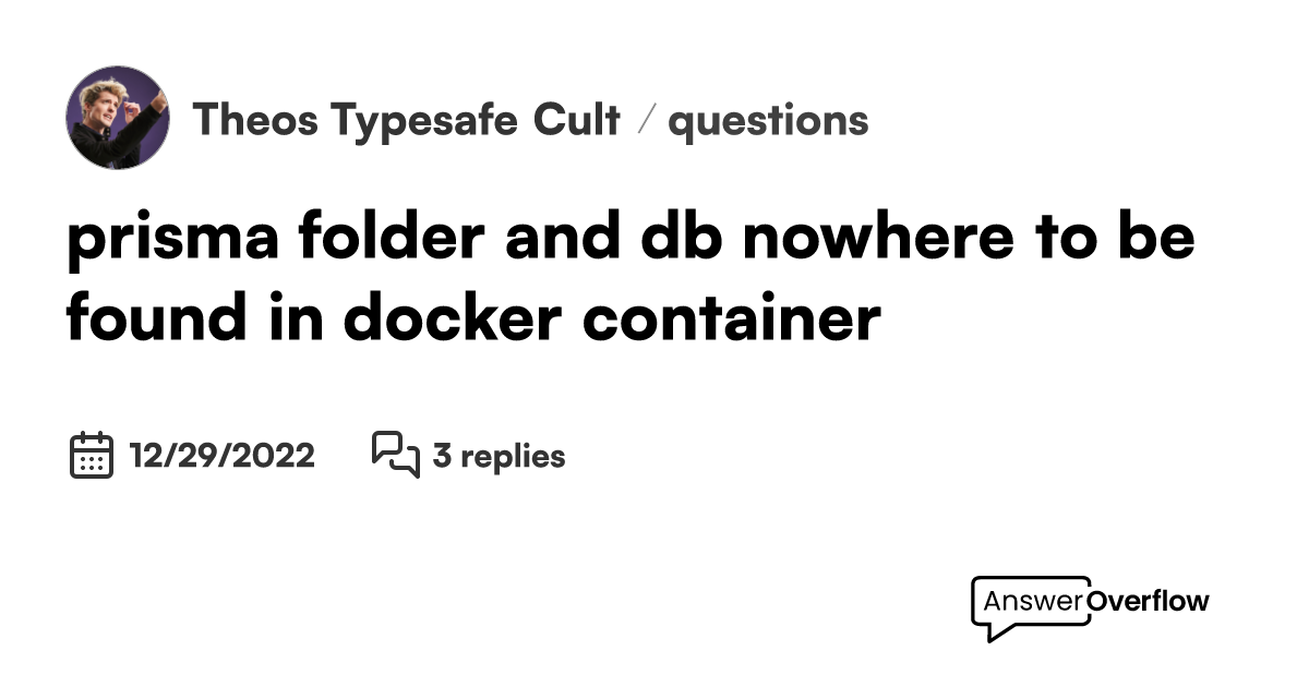 Prisma Folder And Db Nowhere To Be Found In Docker Container Theos