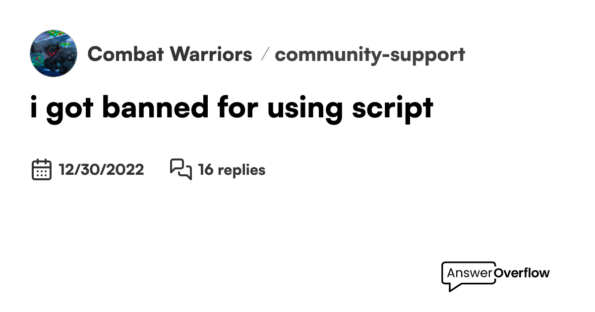 i got banned for using script - Combat Warriors