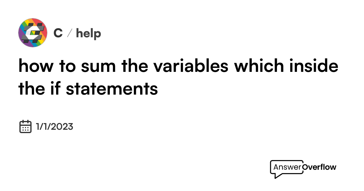 how to sum the variables which inside the if statements ? - C#