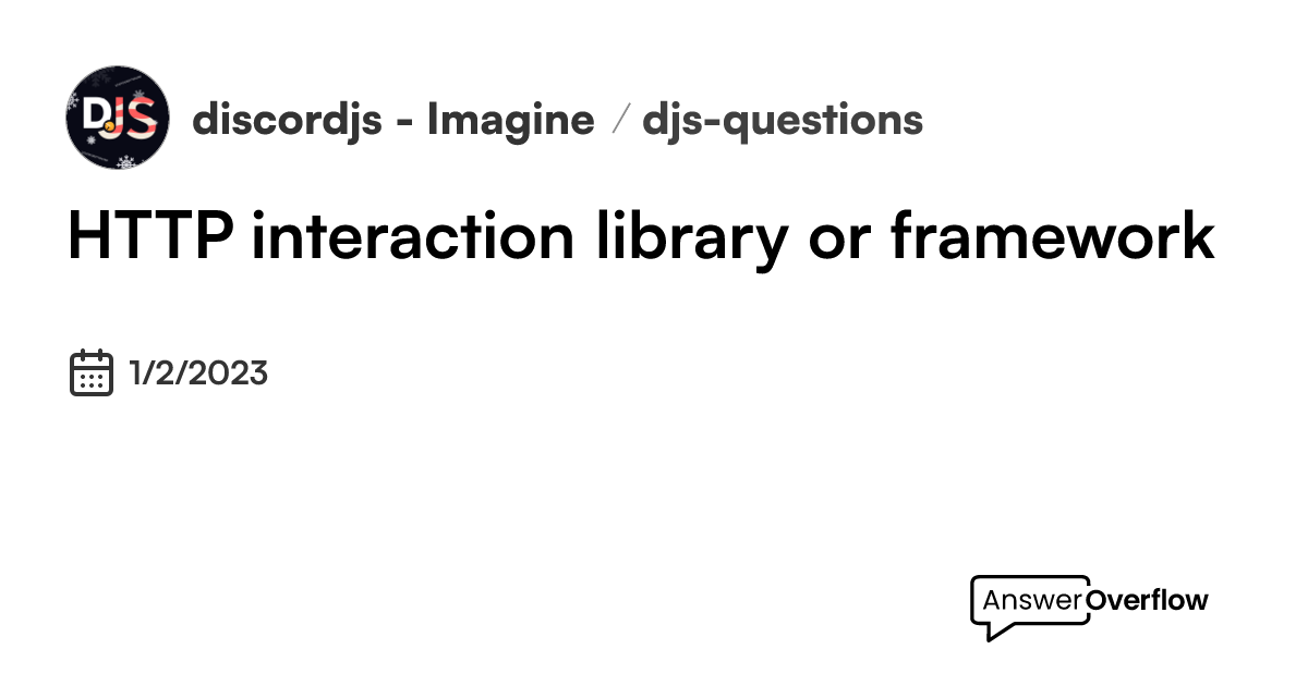 HTTP interaction library or framework - discord.js - Imagine an app