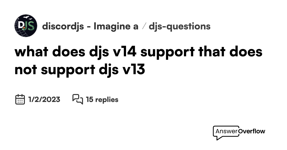 What Does Djs V14 Support That Does Not Support Djs V13 Discordjs Imagine An App