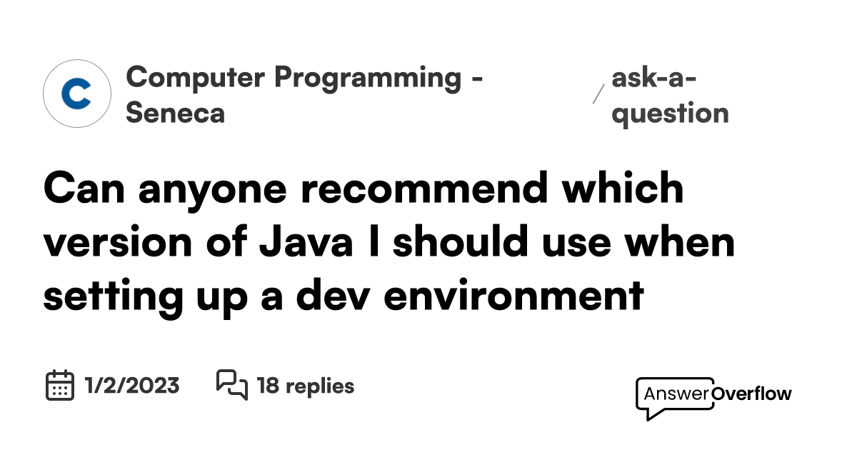 Can Anyone Recommend Which Version Of Java I Should Use When Setting Up A Dev Environment