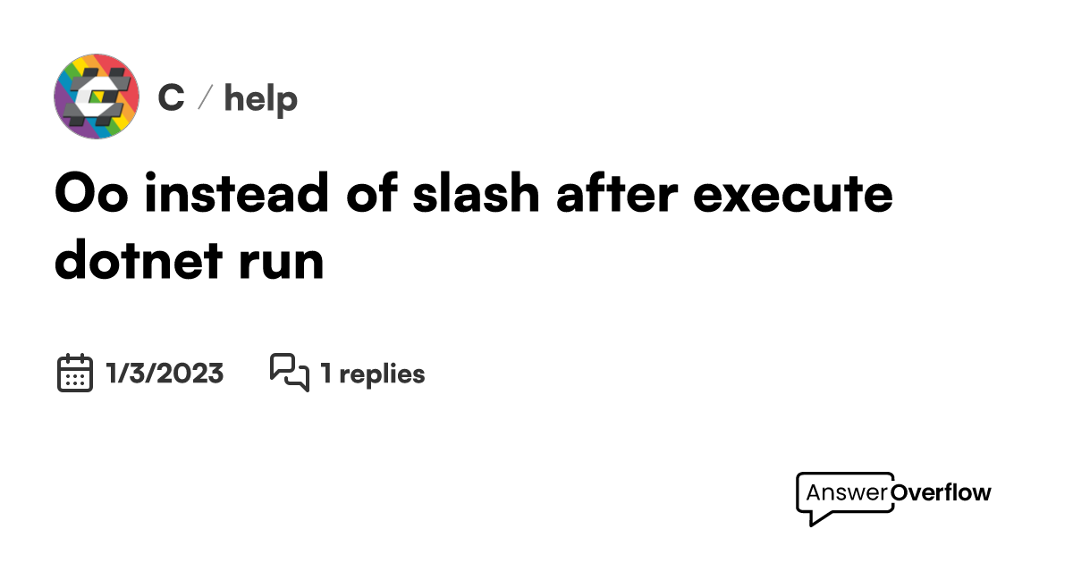 Oo instead of slash after execute `dotnet run` - C#
