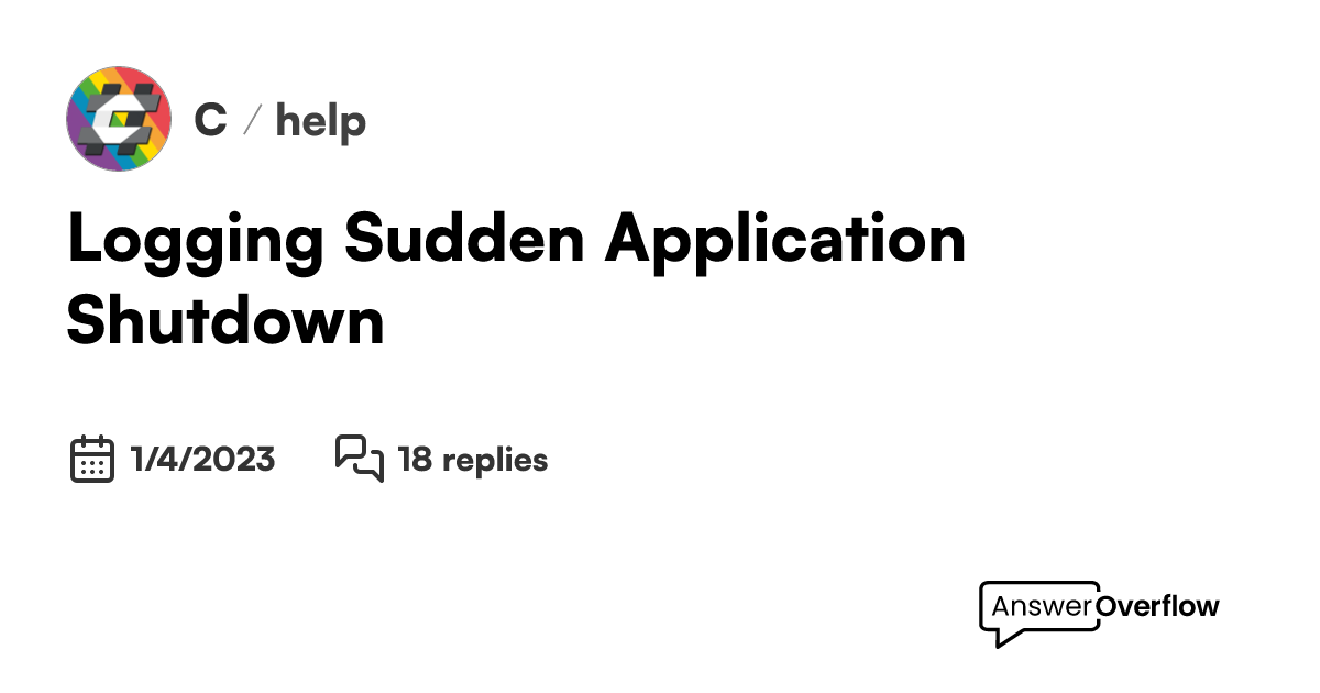 Logging Sudden Application Shutdown - C#