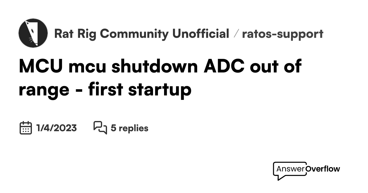 MCU 'mcu' shutdown ADC out of range - first startup - Rat Rig Community [Unofficial]