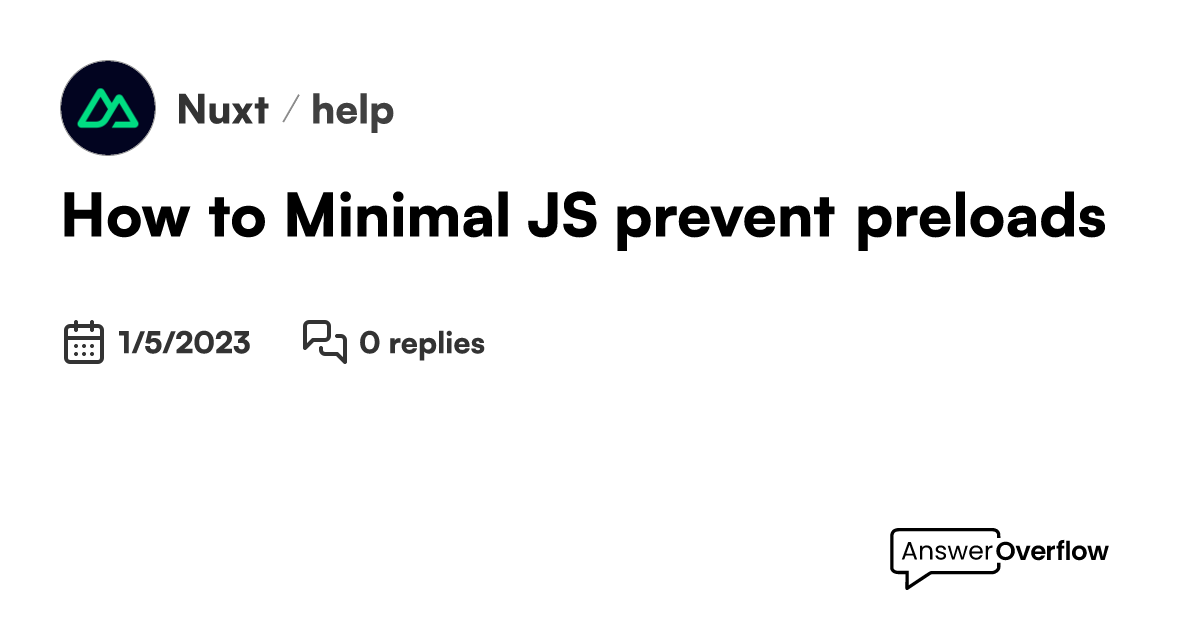 How to Minimal JS + prevent preloads - Nuxt