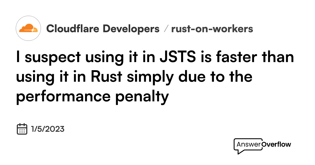 I suspect using it in JS/TS is faster than using it in Rust, simply due to the performance ...