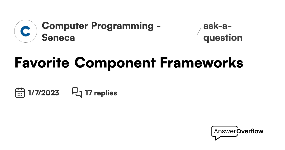 Favorite Component Frameworks? - Computer Programming - Seneca Polytechnic College