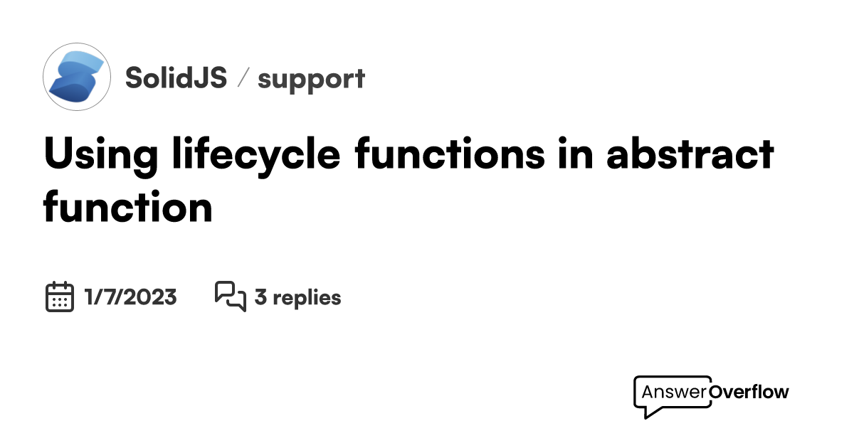 Using lifecycle functions in abstract function? - SolidJS