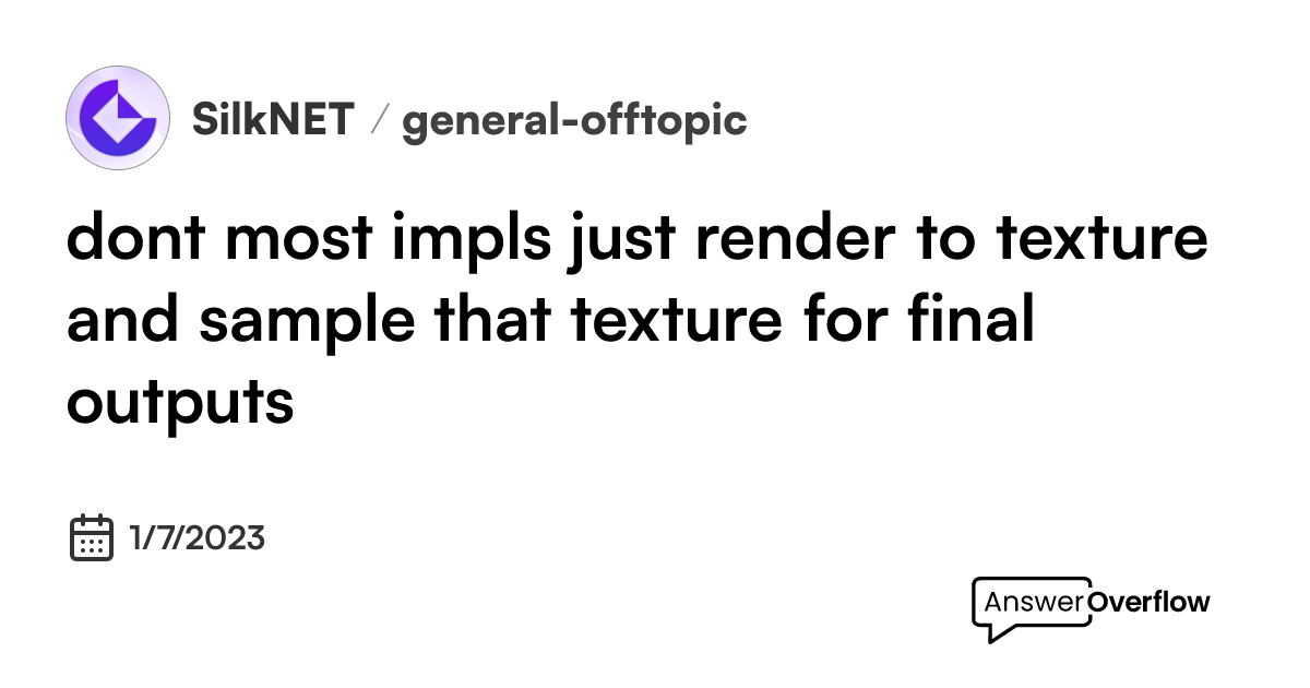 don't most impls just render to texture and sample that texture for ...