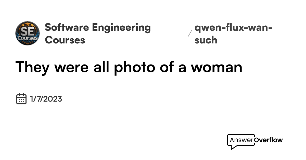 They were all "photo of a woman" - Software Engineering Courses (SECourses)