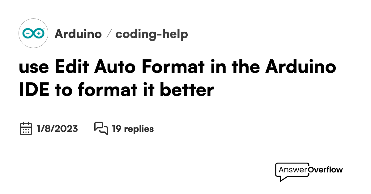 use Edit > Auto Format in the Arduino IDE to format it better - Arduino