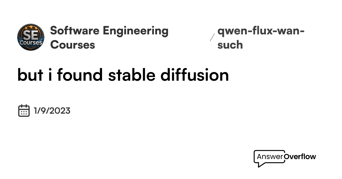 but i found stable diffusion - Software Engineering Courses (SECourses)