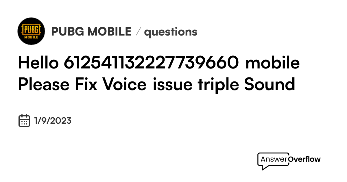 Hello @PUBG MOBILE mobile Please Fix Voice issue triple Sound - PUBG MOBILE