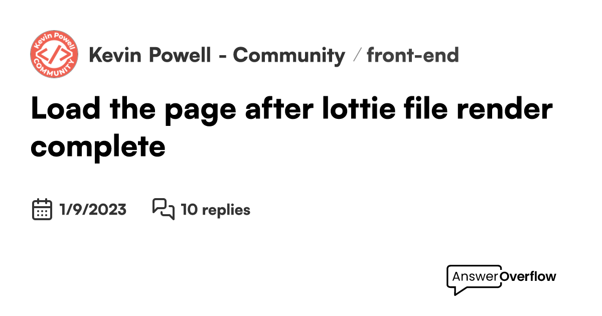 Load the page after lottie file render complete - Kevin Powell - Community