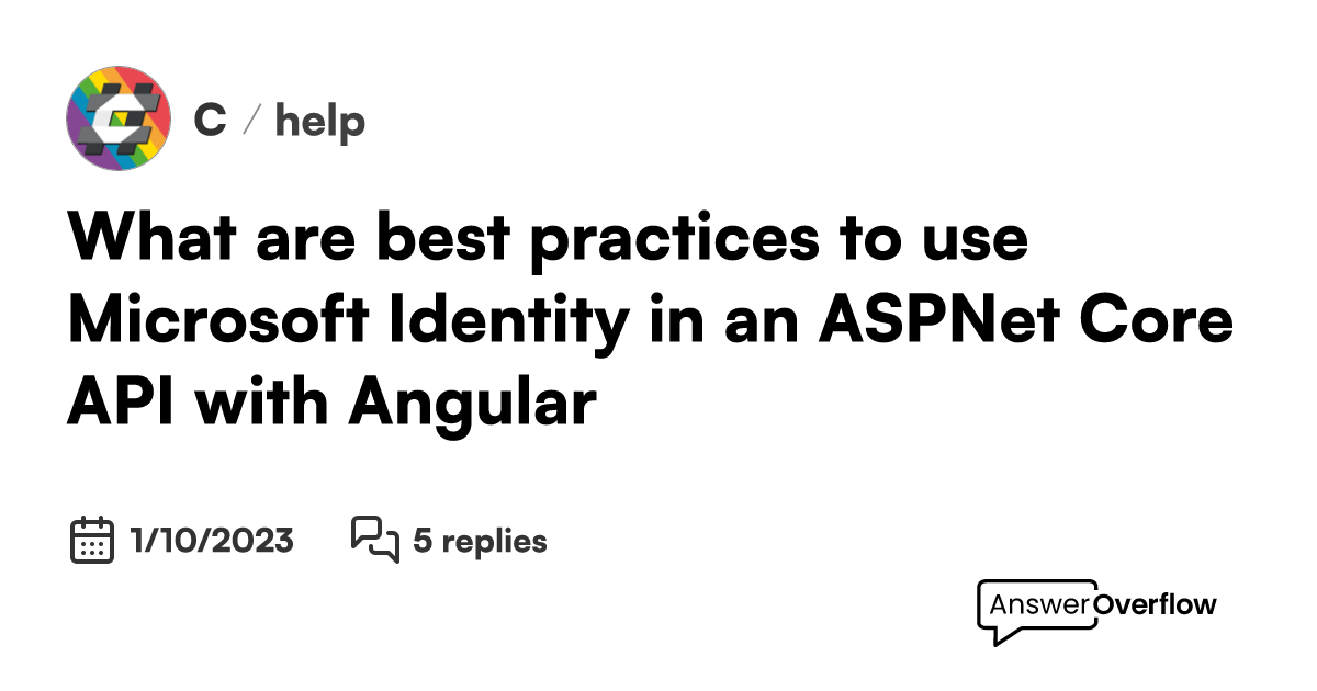 What Are Best Practices To Use Microsoft Identity In An Aspnet Core Api With Angular C