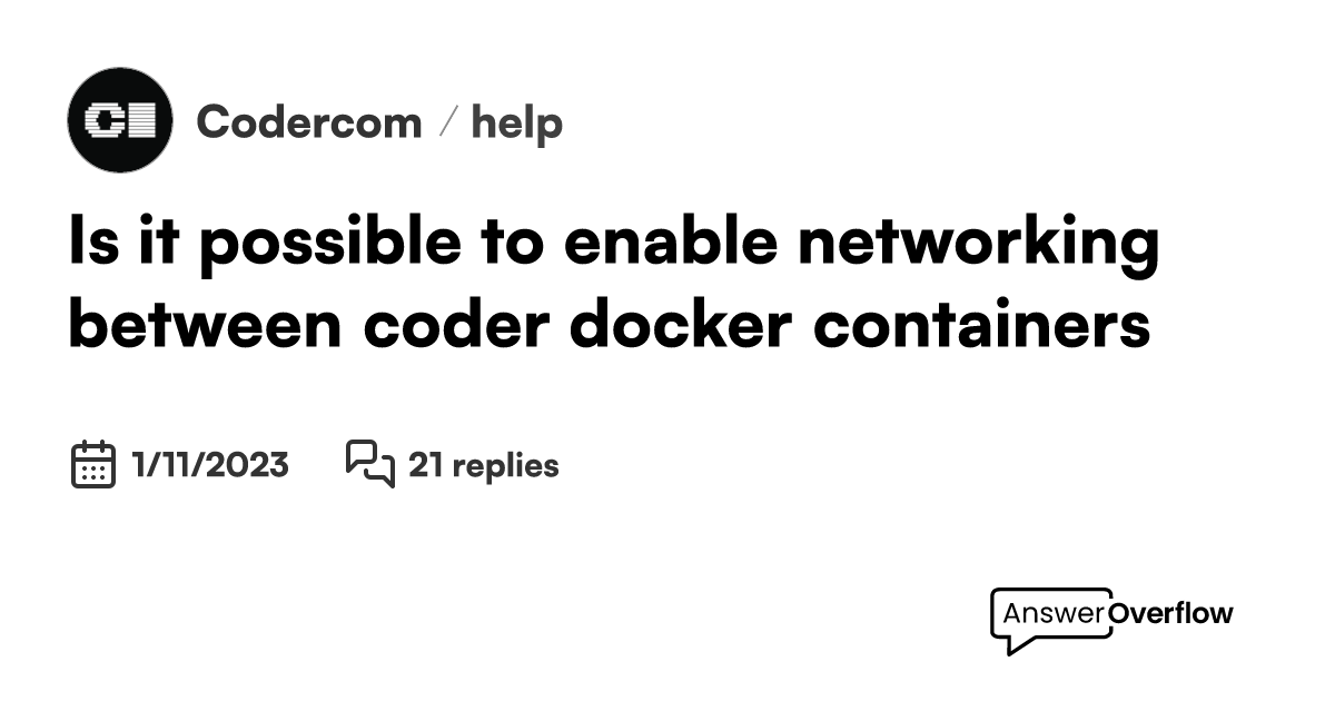 Is It Possible To Enable Networking Between Coder Docker Containers 3850