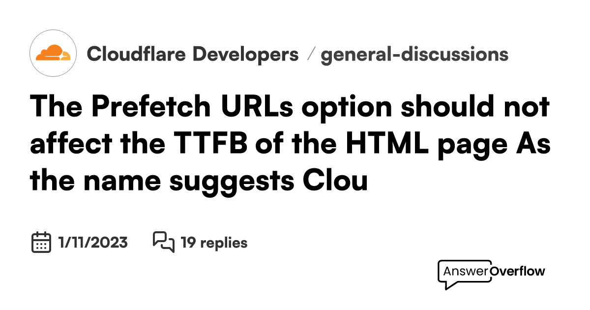 The "Prefetch URLs" option should not affect the TTFB of the HTML page. As the name suggests ...
