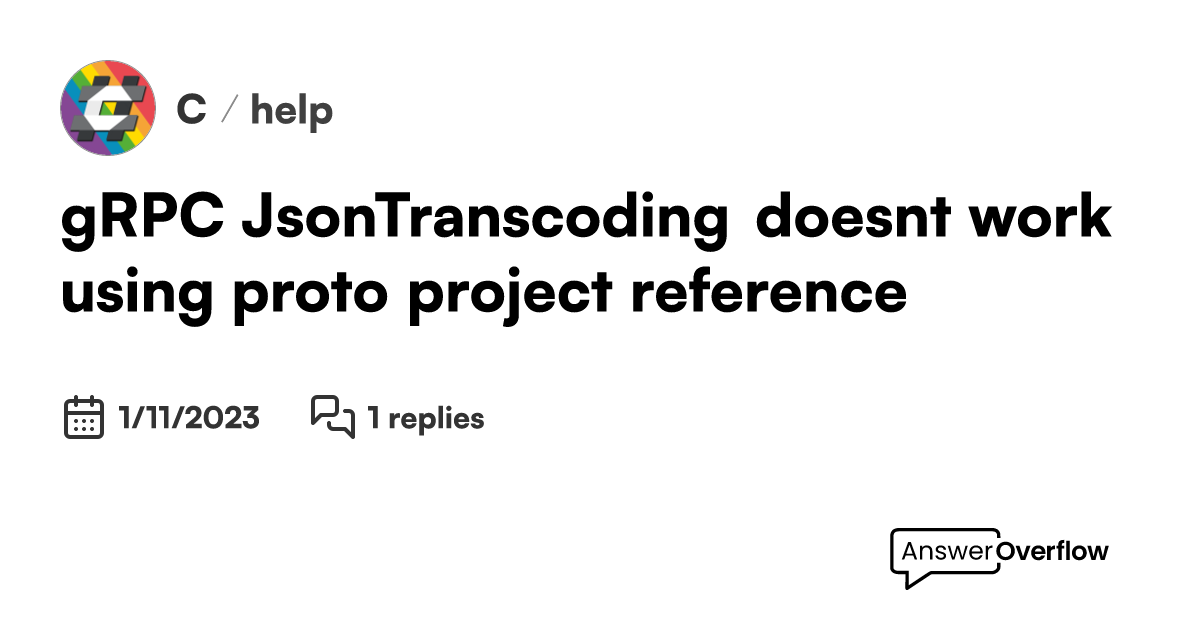Grpc Jsontranscoding Doesnt Work Using Proto Project Reference C